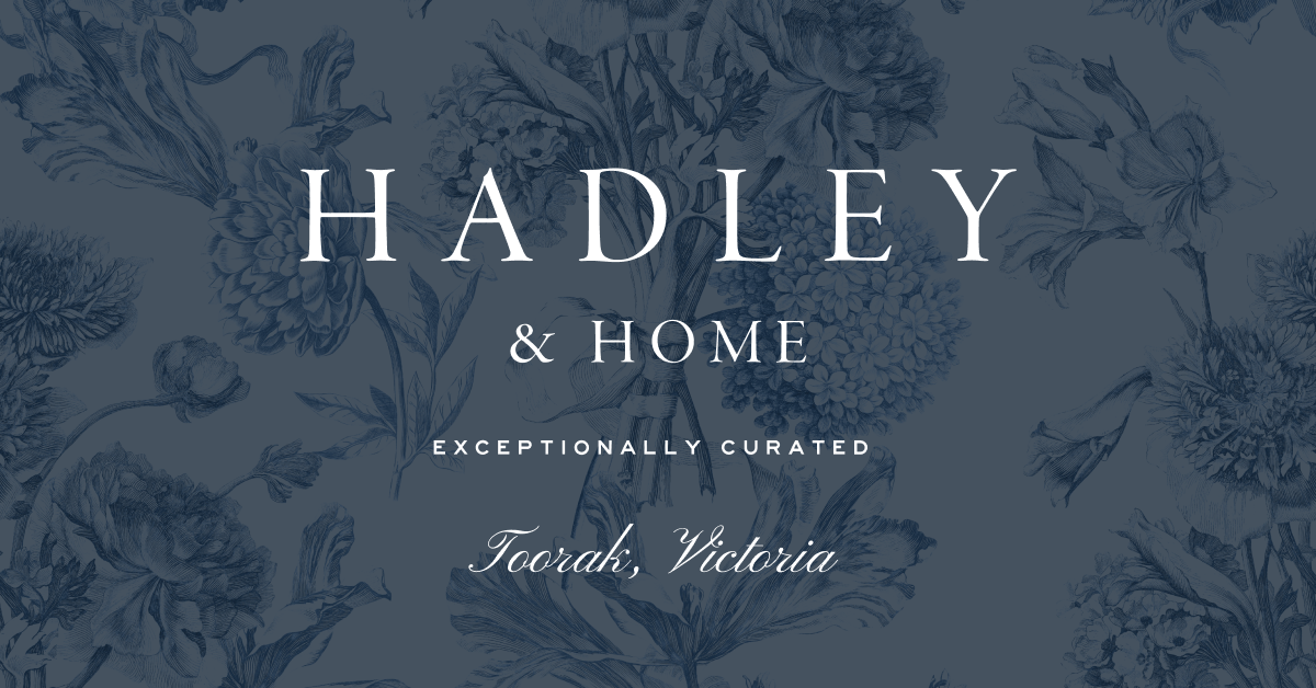 Hadley & Home - Exceptionally Curated | Toorak Village
